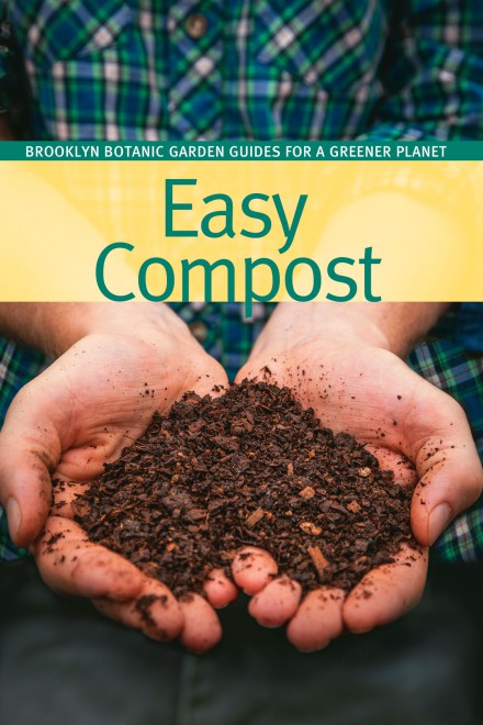 BBG’s Guide to Composting - Brooklyn Botanic Garden